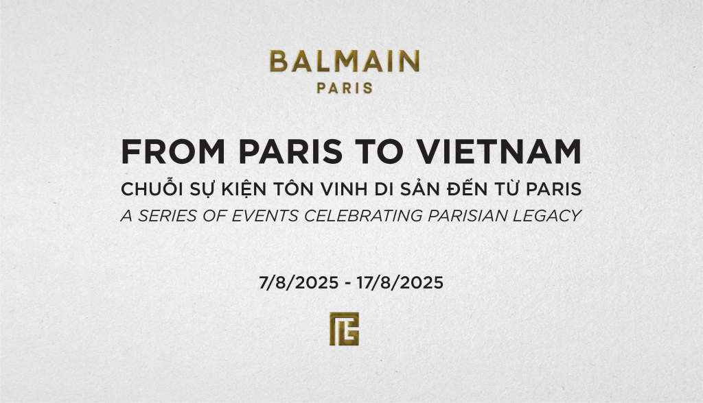BALMAIN - FROM PARIS TO VIET NAM - DAFC